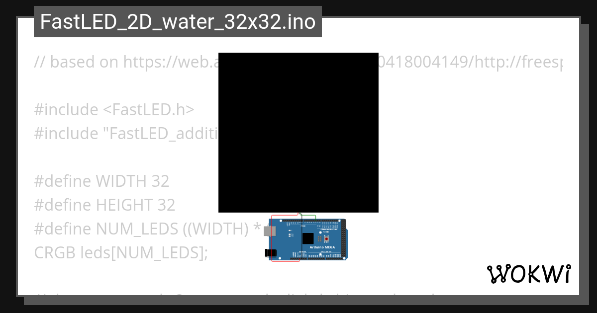 FastLED 2D water 32x32 - Wokwi Arduino and ESP32 Simulator