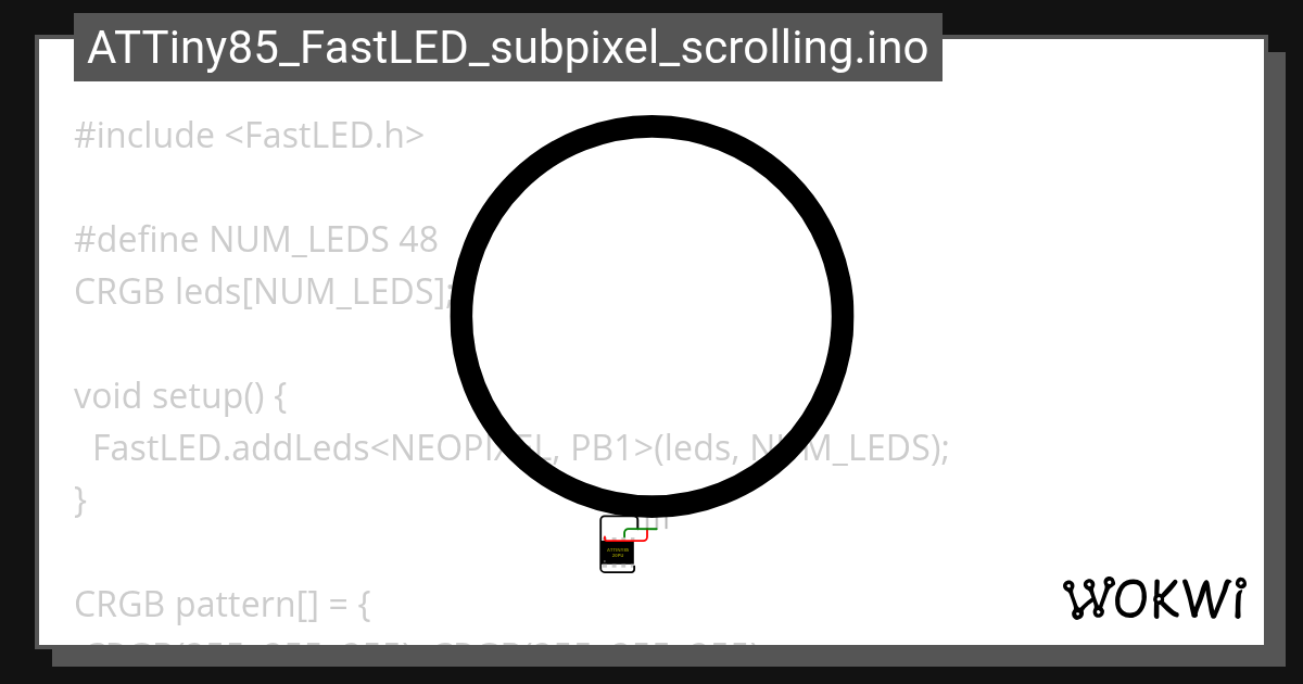 ATTiny85_FastLED_subpixel_scrolling - Wokwi ESP32, STM32, Arduino Simulator