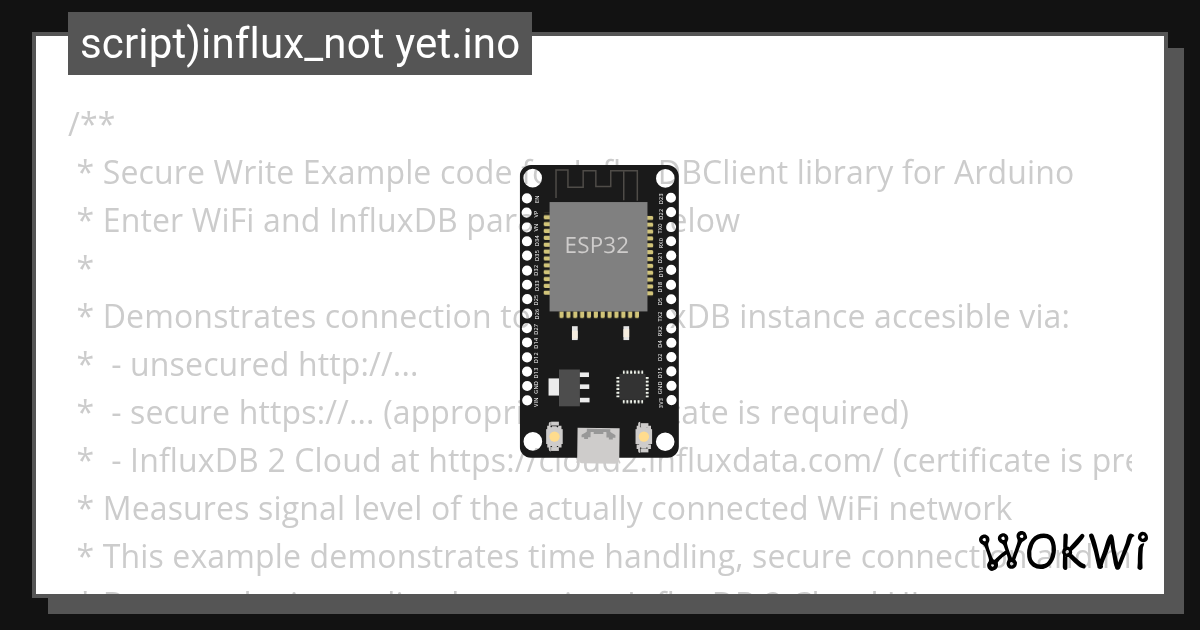script_inflxnotyet - Wokwi ESP32, STM32, Arduino Simulator