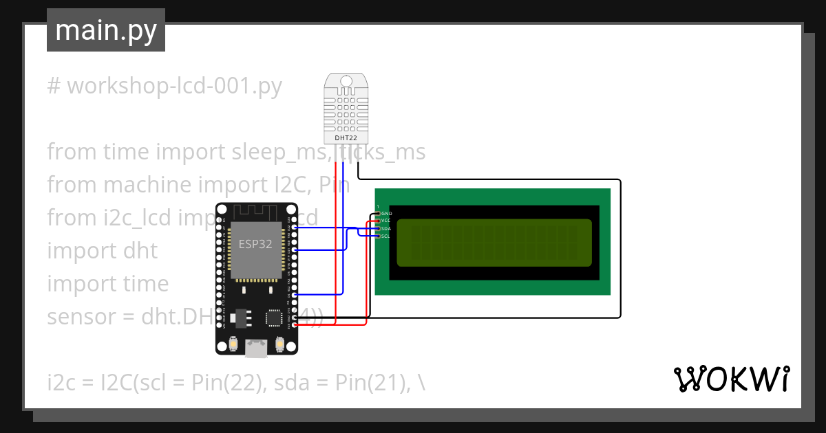 # workshop-lcd-001.py - Wokwi ESP32, STM32, Arduino Simulator