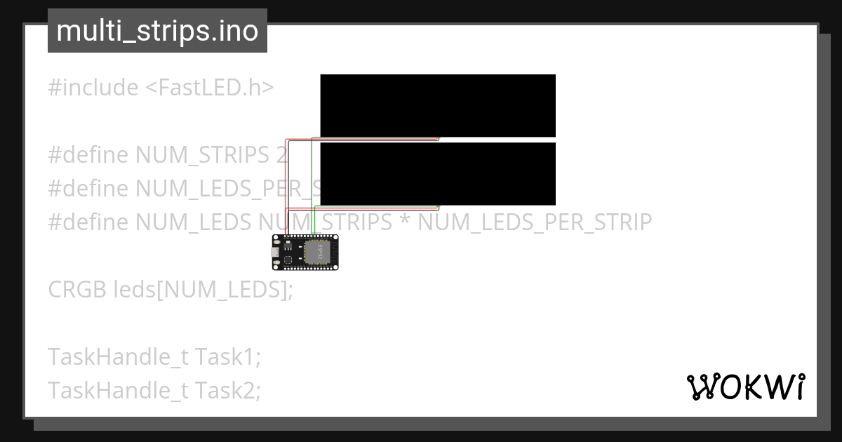 esp32_2812led_multi_strips_multi_core - Wokwi ESP32, STM32, Arduino Simulator