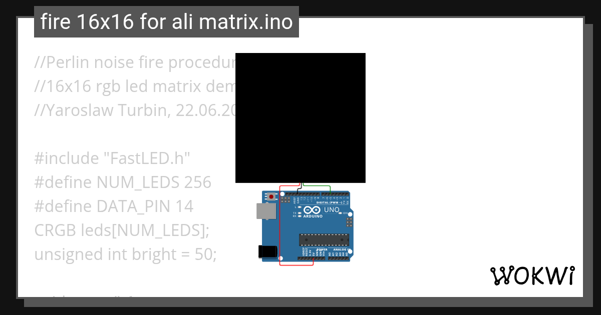 fire 16x16 for ali matrix.ino Copy - Wokwi ESP32, STM32, Arduino Simulator