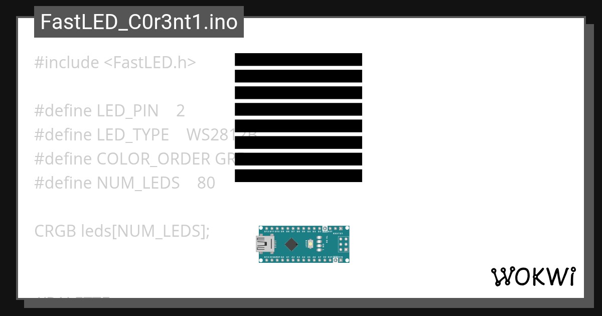FastLED C0r3nt1 Copy - Wokwi ESP32, STM32, Arduino Simulator