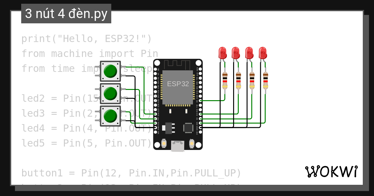 3 Nút 4 đèn Micropython Wokwi Esp32 Stm32 Arduino Simulator