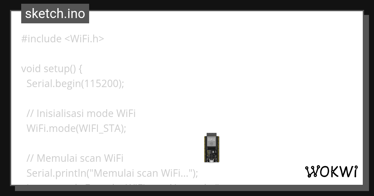 ESP32(SCANNING WIFI) Pert 16 - Wokwi ESP32, STM32, Arduino Simulator ESP32(SCANNING WIFI) Pert 16 - Wokwi ESP32, STM32, Arduino Simulator