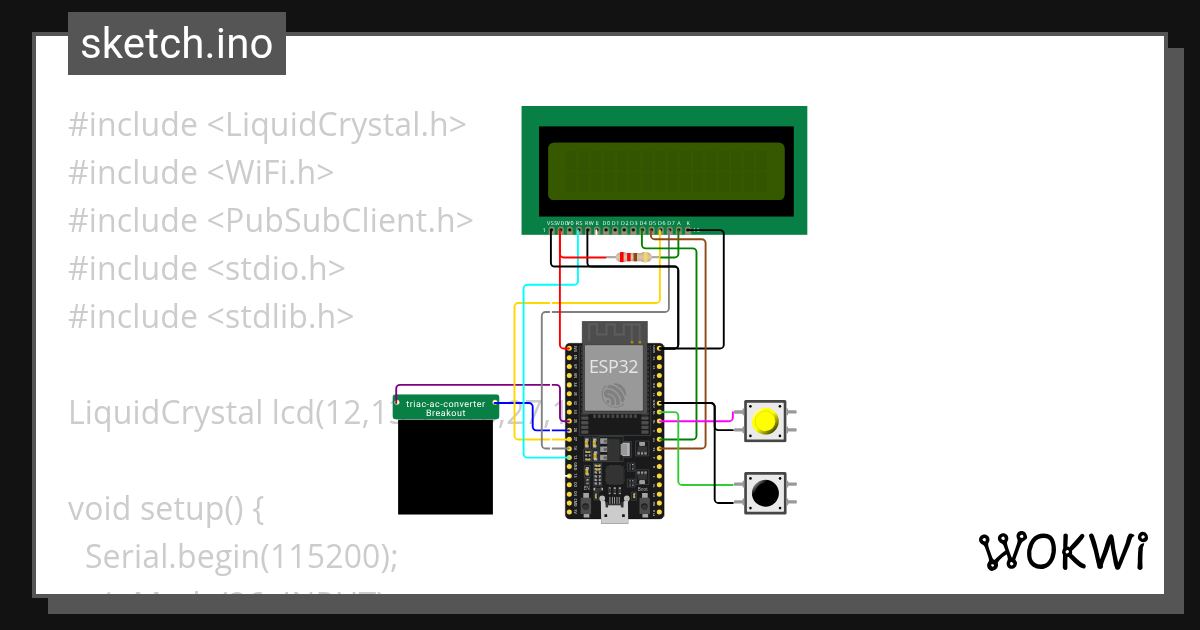 Practica TRIACS Apartado 2 Sencillo - Wokwi ESP32, STM32, Arduino Simulator Practica TRIACS Apartado 2 Sencillo - Wokwi ESP32, STM32, Arduino Simulator