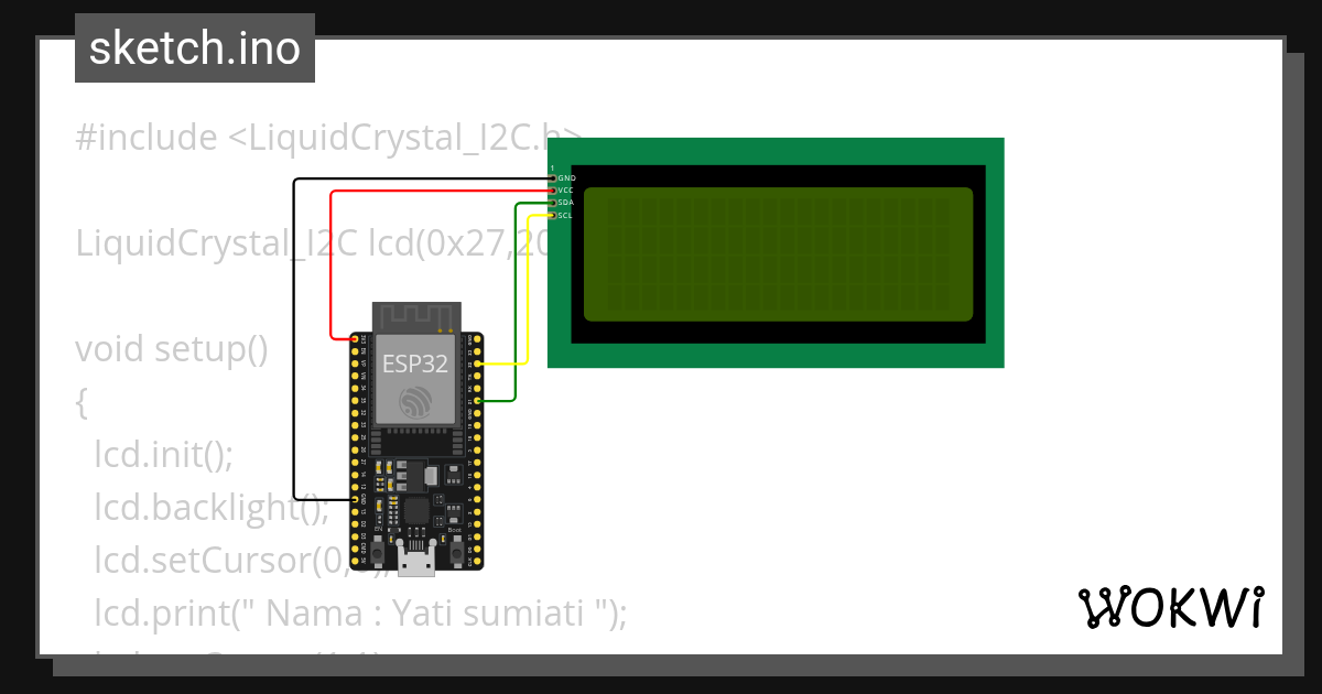 Challenges 1 : Menampilkan Nama dan Asal Daerah pada LCD - Wokwi ESP32 ... Challenges 1 : Menampilkan Nama dan Asal Daerah pada LCD - Wokwi ESP32 ...