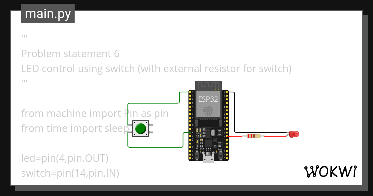 P6 - LED control using switch (with external resistor for switch) - Wokwi ESP32, STM32, Arduino ...