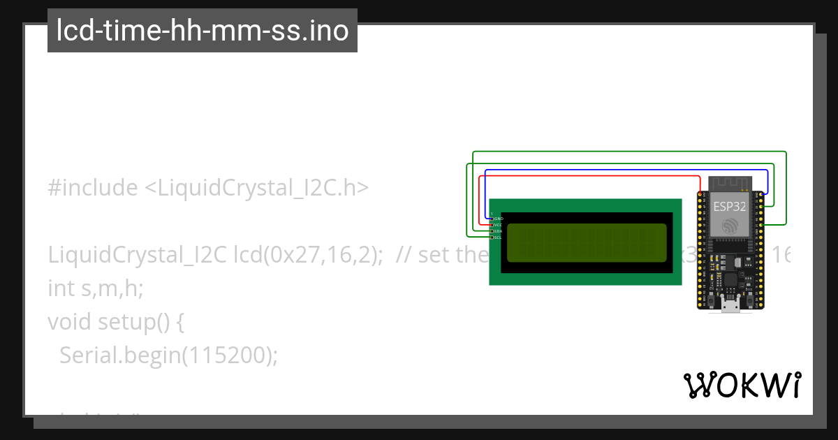 lcd-time-hh-mm-ss.ino - Wokwi ESP32, STM32, Arduino Simulator