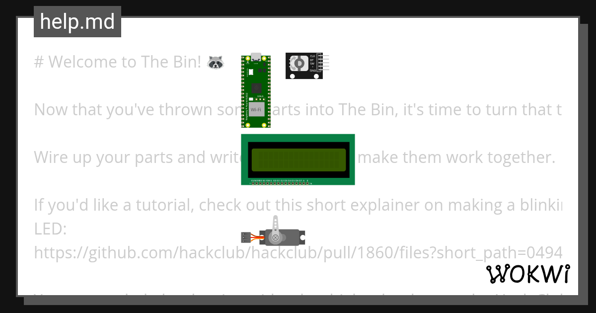 The Bin! - Wokwi ESP32, STM32, Arduino Simulator The Bin! - Wokwi ESP32, STM32, Arduino Simulator