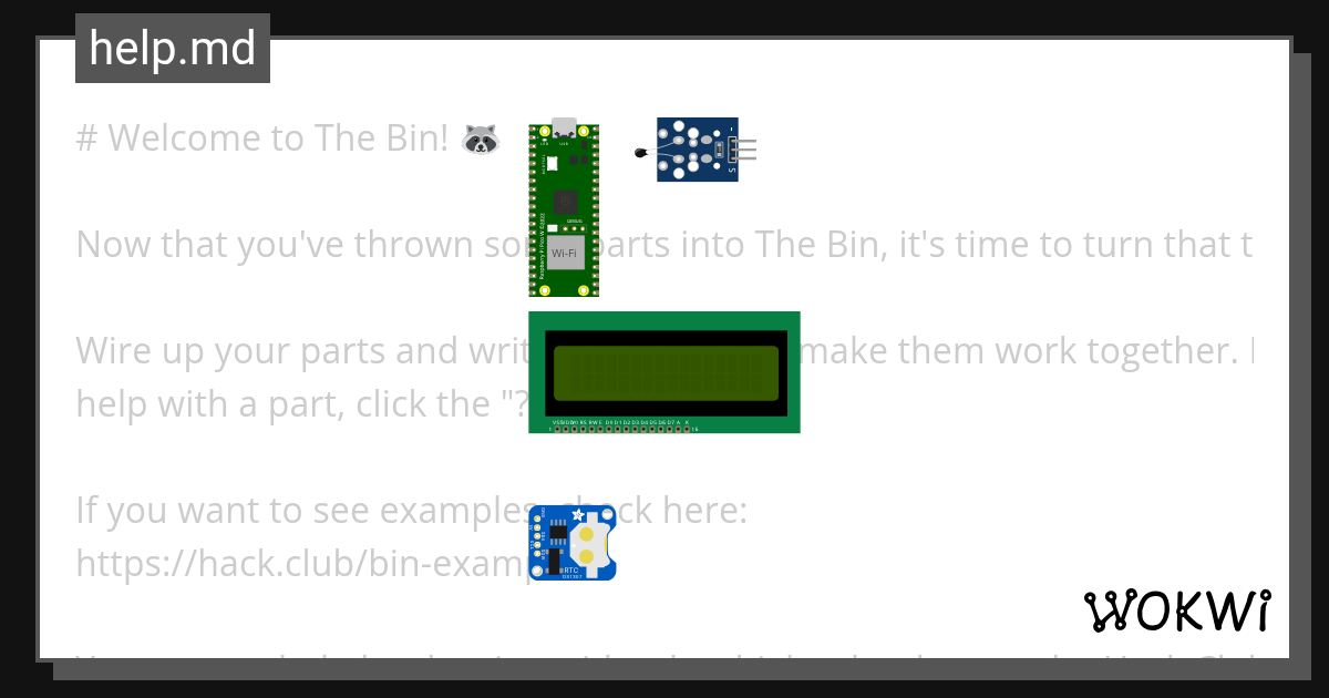 The Bin! - Wokwi ESP32, STM32, Arduino Simulator The Bin! - Wokwi ESP32, STM32, Arduino Simulator