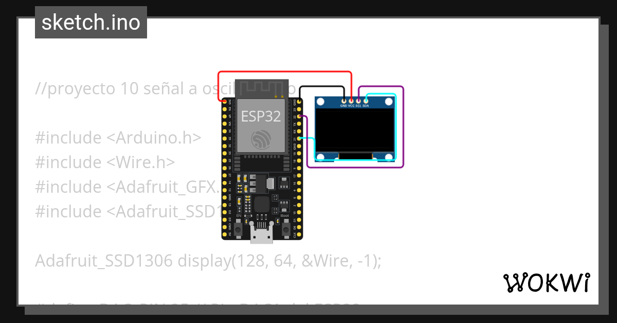 proyecto 10 señal a osciloscopio Copy - Wokwi ESP32, STM32, Arduino ... proyecto 10 señal a osciloscopio Copy - Wokwi ESP32, STM32, Arduino ...