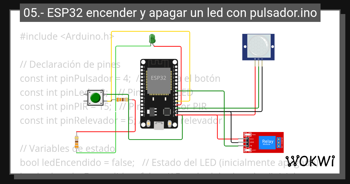 05.-ESP32 encender y apagar un led con pulsador.ino Ivan Copy - Wokwi ESP32, STM32, Arduino ...