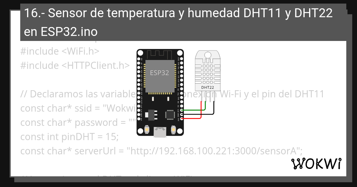 16.- Sensor de temperatura y humedad DHT11 y DHT22 en ESP32.ino Copy (3) - Wokwi ESP32, STM32 ...