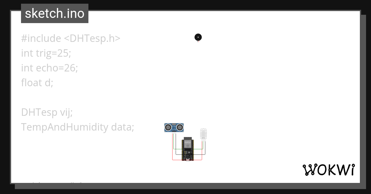 Mogeshwar.s 23502040 Ultrasonic sensor & DHT22 SENSOR - Wokwi ESP32 ... Mogeshwar.s 23502040 Ultrasonic sensor & DHT22 SENSOR - Wokwi ESP32 ...