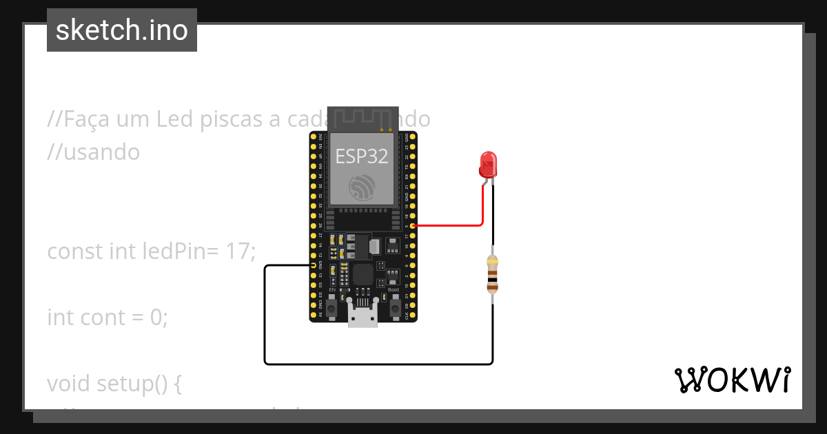 Exercício 01 - Wokwi ESP32, STM32, Arduino Simulator Exercício 01 - Wokwi ESP32, STM32, Arduino Simulator
