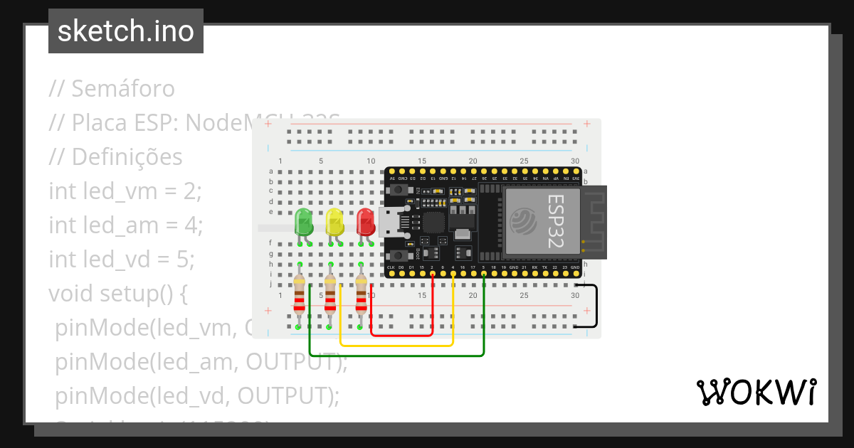 Semáforo + Serial Monitor - Wokwi ESP32, STM32, Arduino Simulator