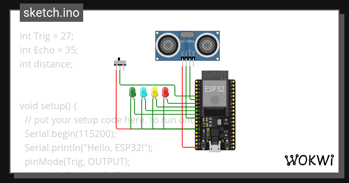 Ultrasonic with LED && Switch - Wokwi ESP32, STM32, Arduino Simulator