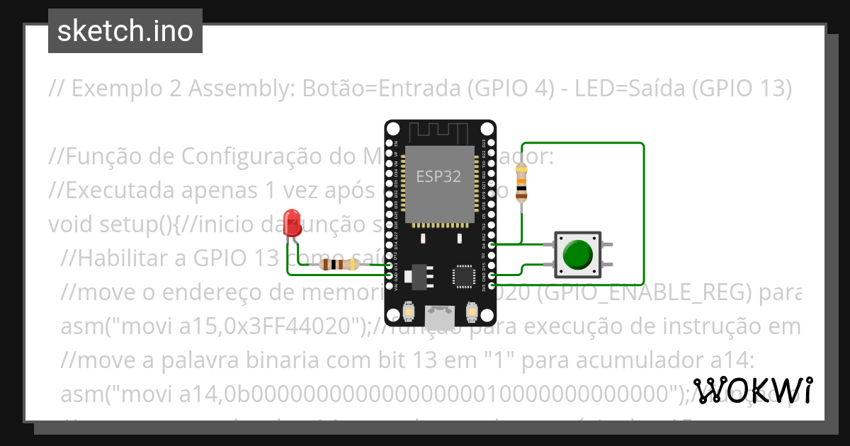 exemplo2_asm LED - Wokwi ESP32, STM32, Arduino Simulator