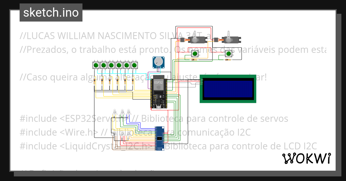 Lucas William 3AT_a Fim - Wokwi ESP32, STM32, Arduino Simulator