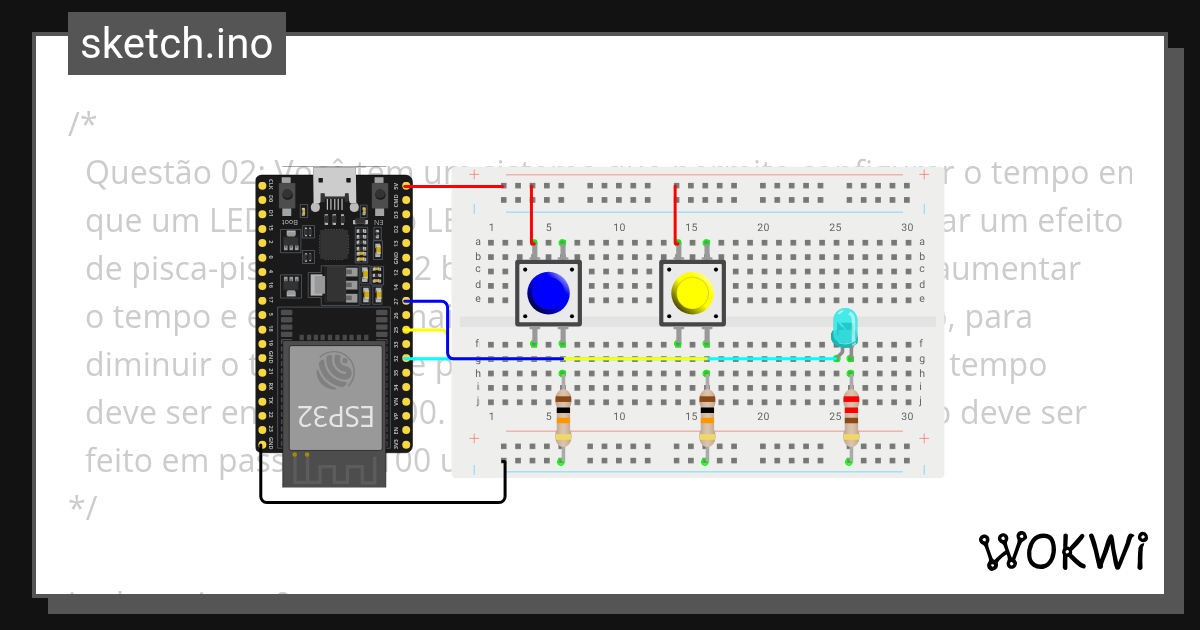 Exercício III - Questão 02 - Wokwi ESP32, STM32, Arduino Simulator
