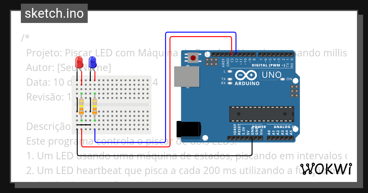 Piscar Led + HeartBit - Wokwi ESP32, STM32, Arduino Simulator