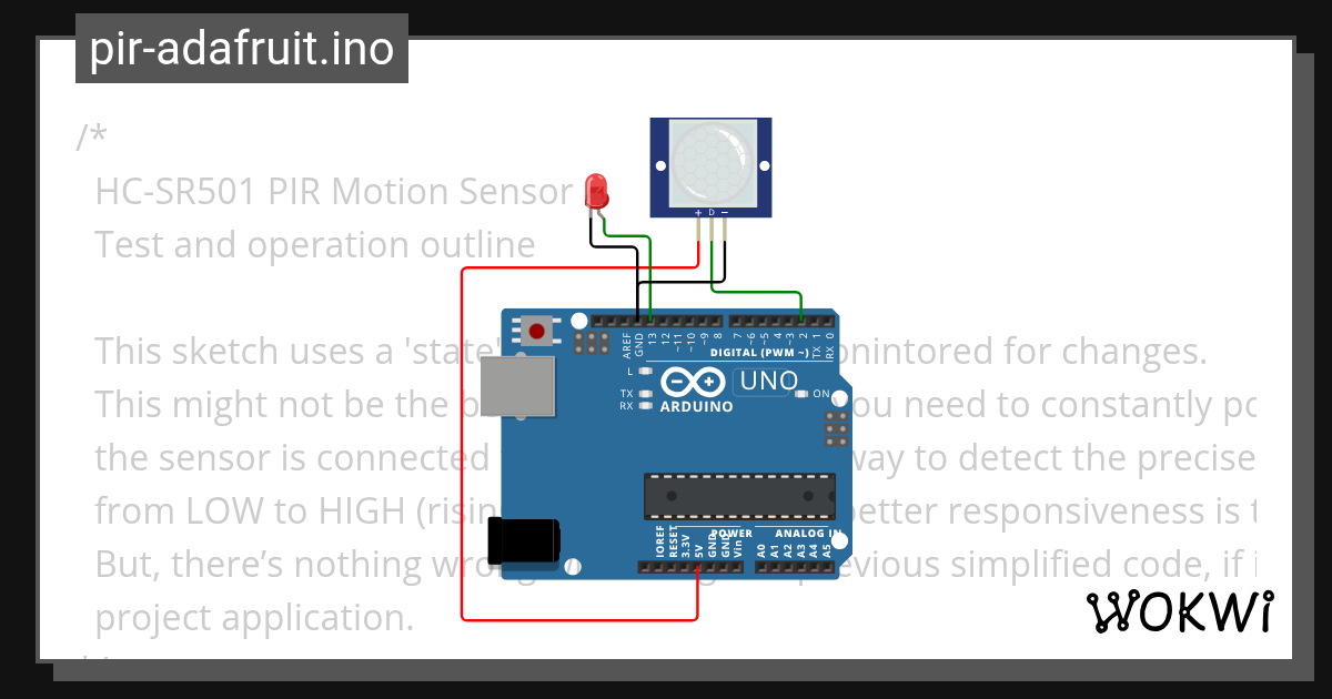 HC-SR501_PIR_Monitor_State.ino - Wokwi ESP32, STM32, Arduino Simulator