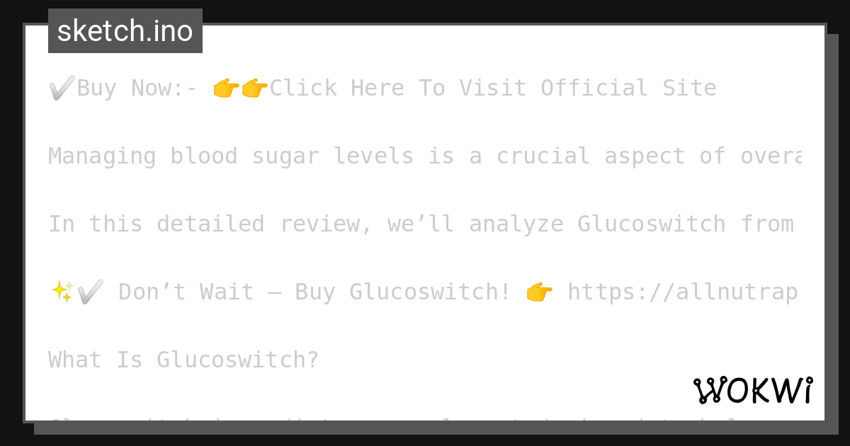 Glucoswitch Reviews Wokwi Esp32 Stm32 Arduino Simulator 0195