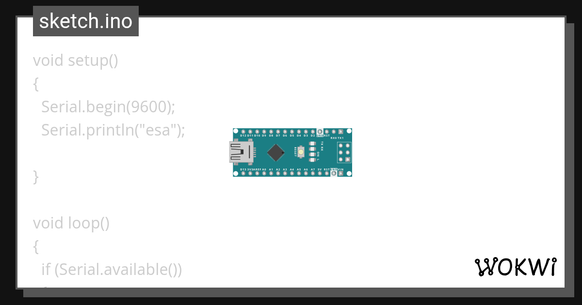 SERIAL BEGIN 9600 PROJECT 1 - Wokwi ESP32, STM32, Arduino Simulator