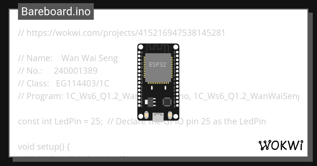 1C_Ws6_Q1.2_WanWaiSeng.ino - Wokwi ESP32, STM32, Arduino Simulator